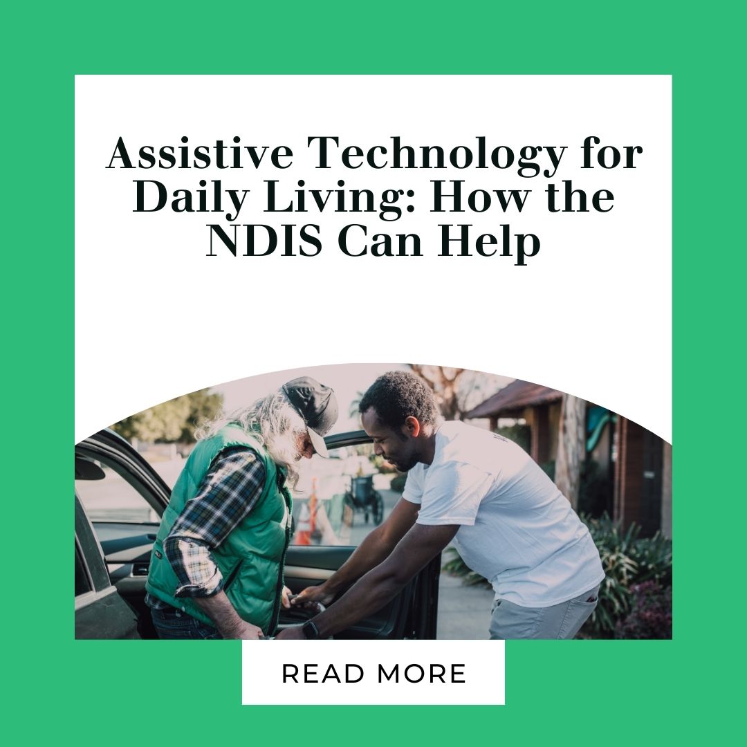 Assistive Technology for Daily Living | NDIS Support Explained
